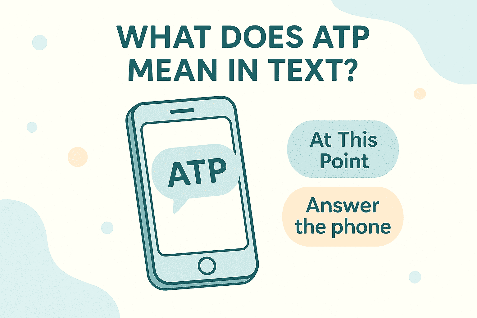 “ATP” Meaning in Text: What it mean+Real Chat Examples