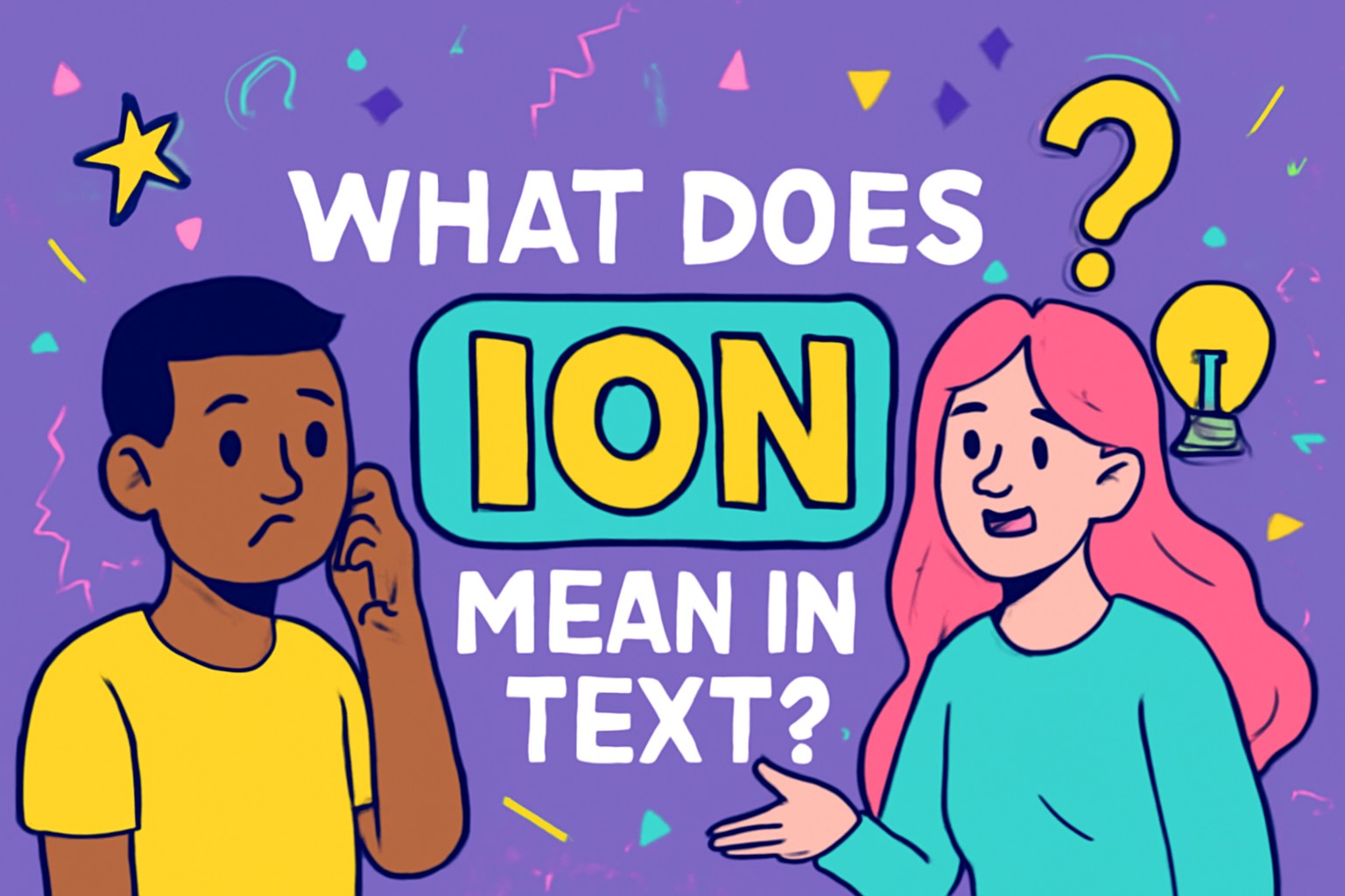 What Does Ion Mean in Text: Complete Guide